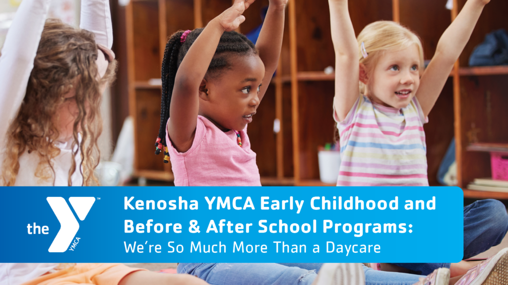 Kenosha YMCA Early Childhood and Before & After School Programs | Kenosha YMCA